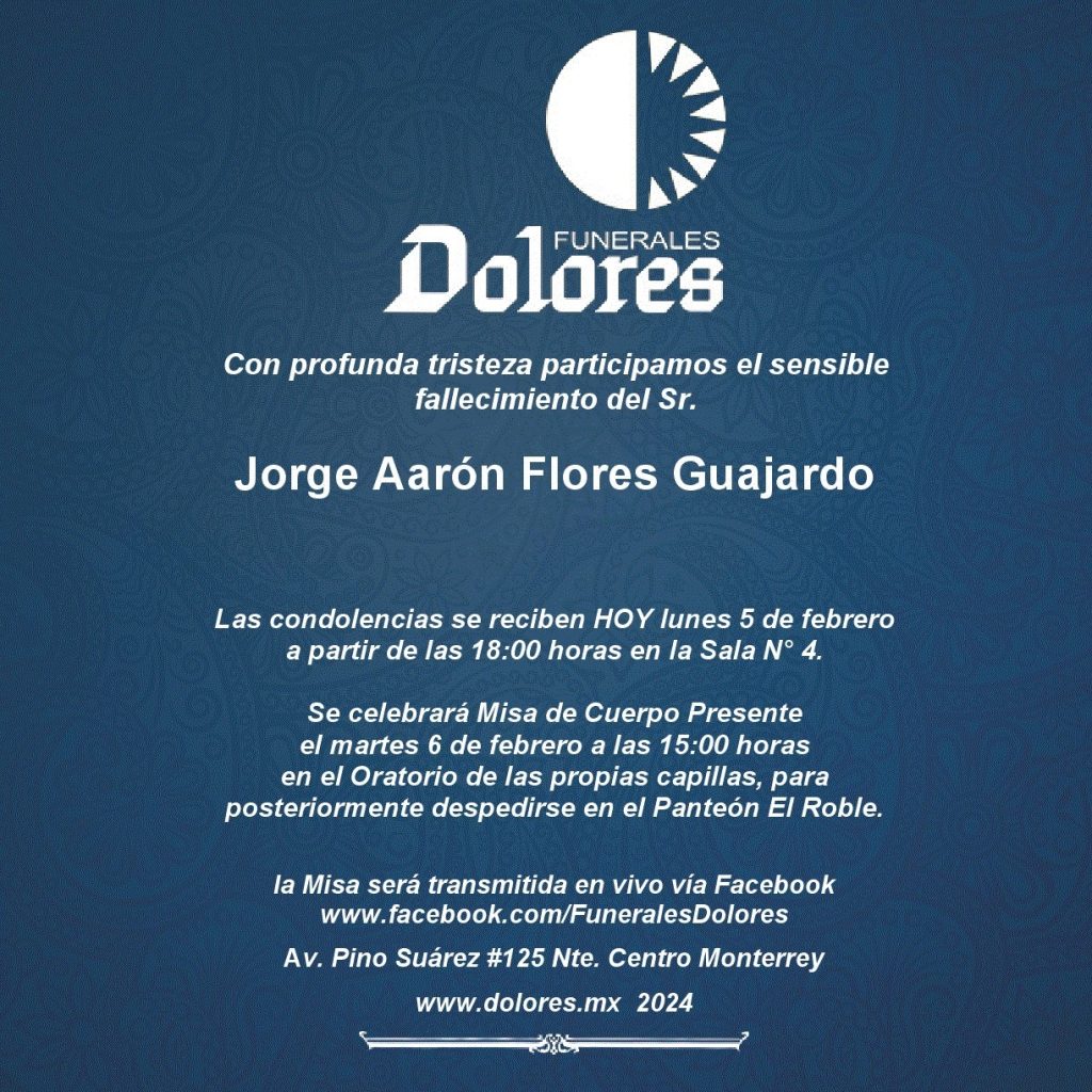 Sr. Jorge Aarón Flores Guajardo - Funerales Dolores